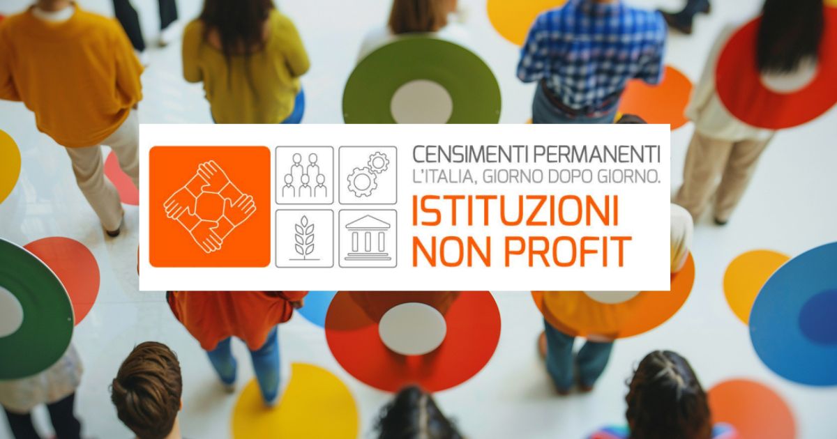 Il censimento permanente delle istituzioni non profit 2025: un’opportunità per il settore ...